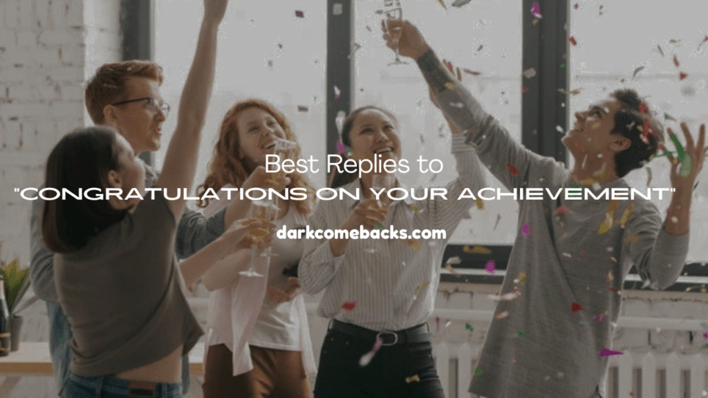 250+ Best Replies to “Congratulations on Your Achievement”